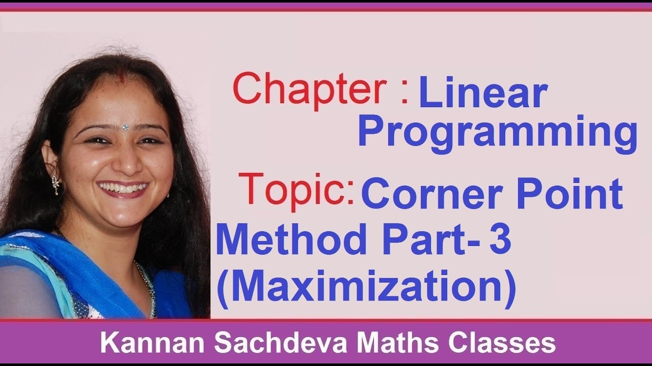Class 12 Maths -Corner Point Method - 3(Maximization ) - YouTube