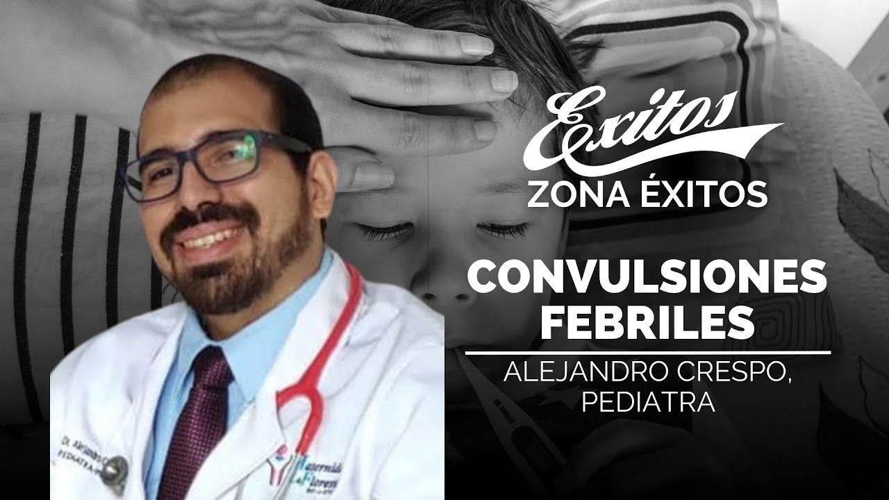 Todo lo que debes saber de las convulsiones febriles con el pediatra Alejandro Crespo. - YouTube
