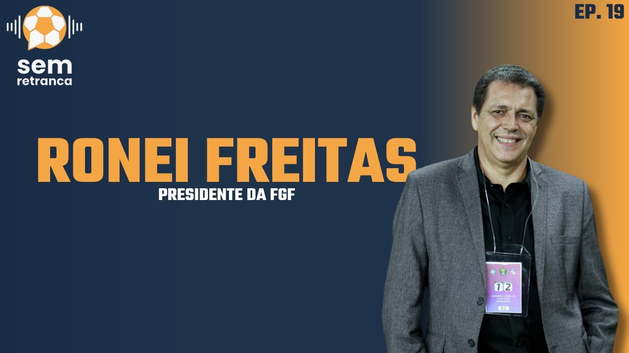 Ronei Freitas - Sem Retranca #19 - YouTube
