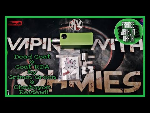 Dead Goat/Goat RDA by Grimm Green & OhmboyOC Review!!! - YouTube