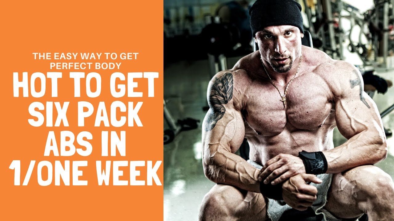 Hot to get SIX PACK ABS in 1/One Week At - YouTube