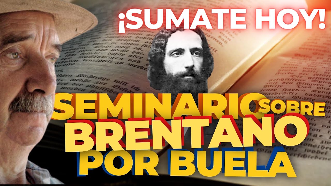 Seminario VIRTUAL/PRESENCIAL sobre BRENTANO | Dr. Alberto Buela Lamas ...
