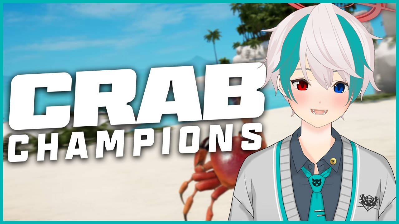 【CRAB CHAMPIONS】Crustacean Chaos【赤空キョシ/VTuber】 - YouTube