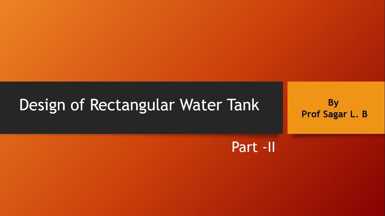 Design of Rectangular Water Tank - Part II - YouTube