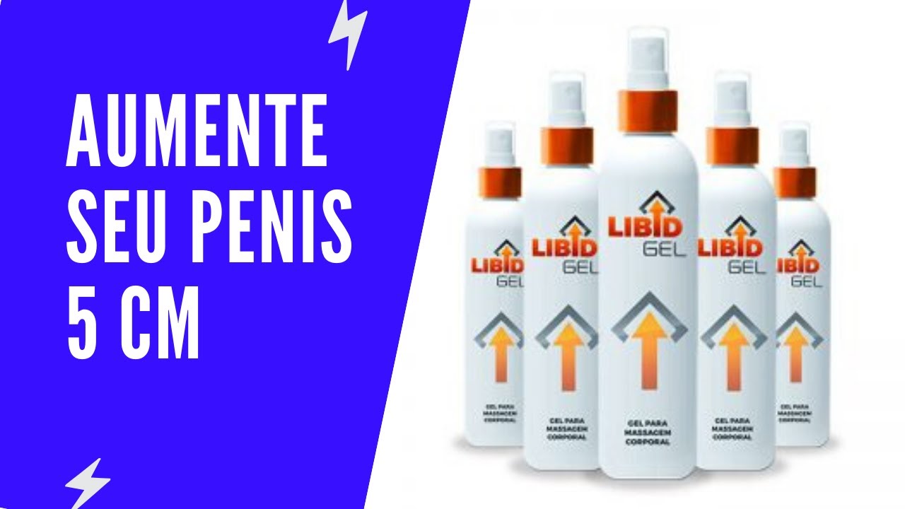 Libid Gel Funciona ? A Maior Vantegem do Libi Gel - YouTube