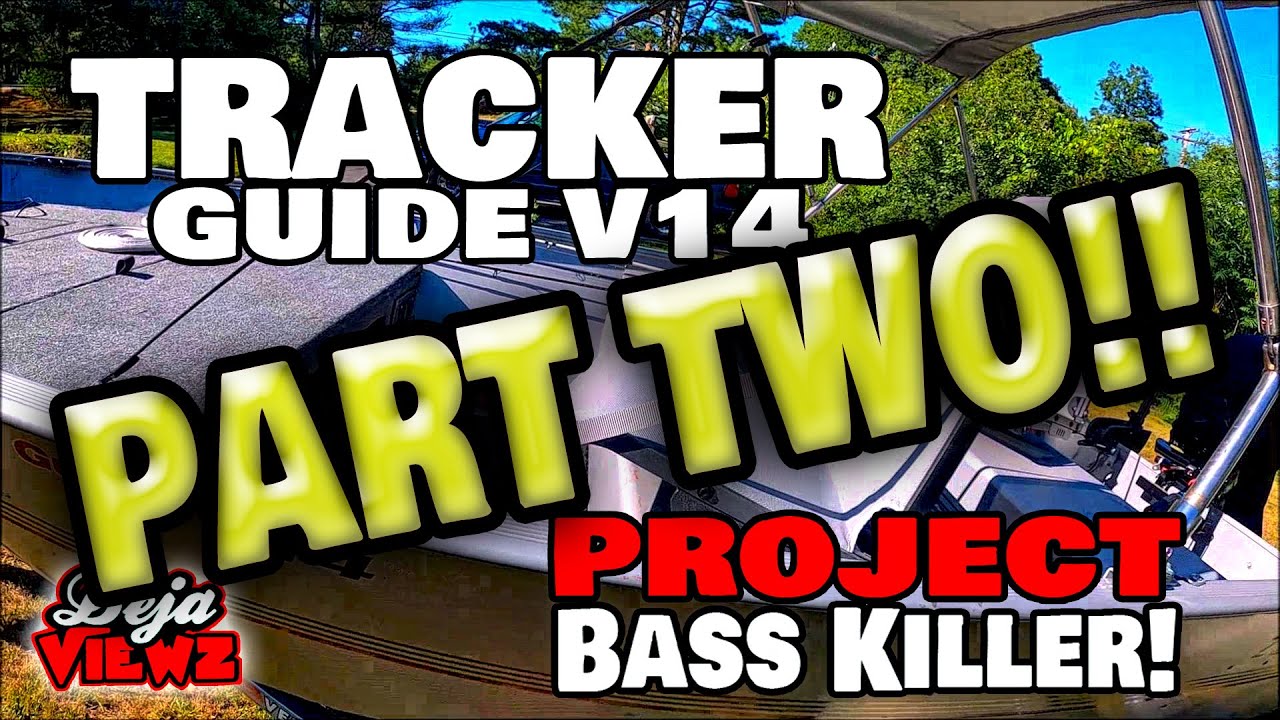 Tracker Guide V14 Transformation - Part 2 - Tracker Boats - Dejaviewz ...