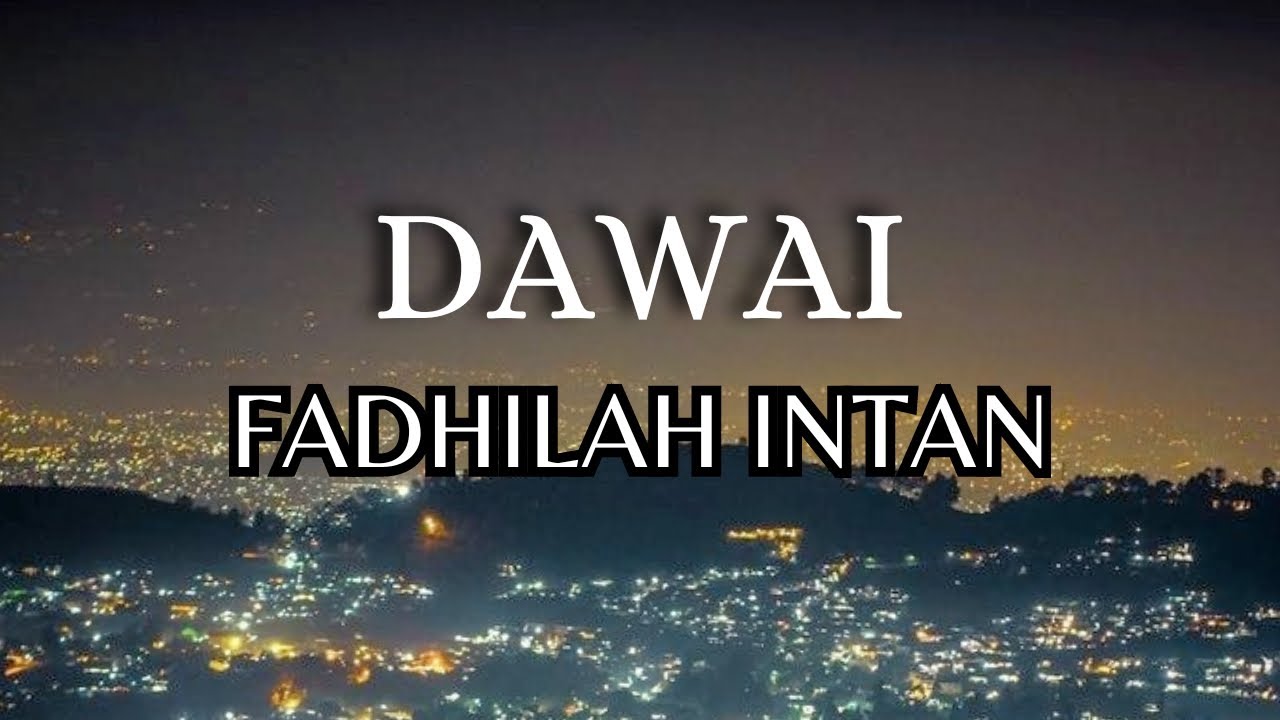 DAWAI (Lyrics) - Fadhilah Intan #dawai #liriklagu #coverlagu - YouTube