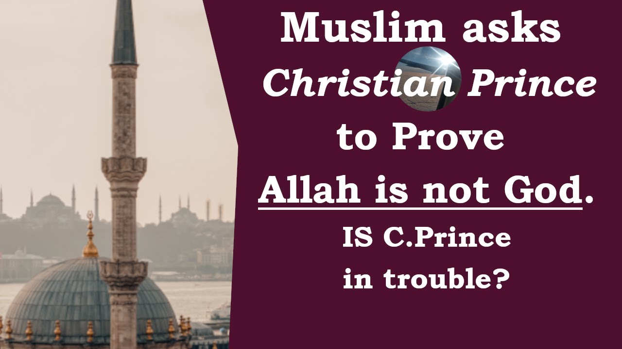 Jesus Heals: Muslim asks Christian Prince if Allah is not God - YouTube
