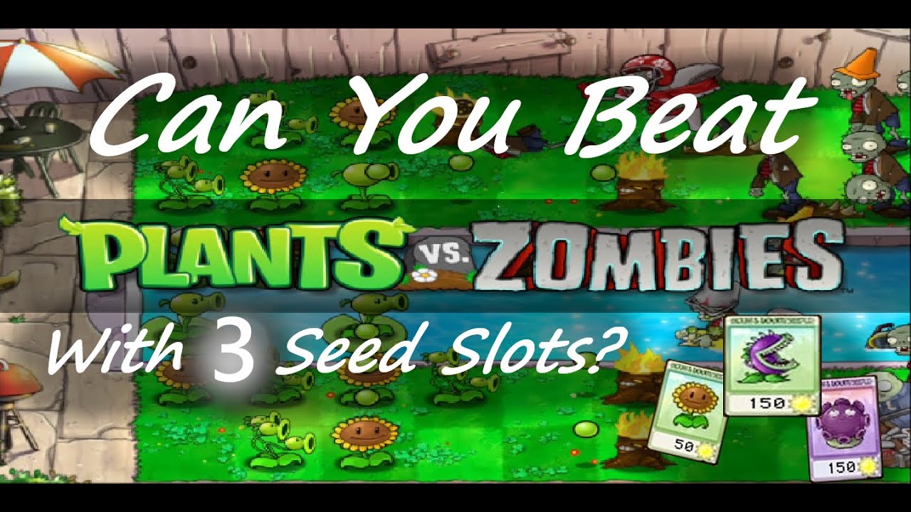 3 Seed Slots Playthrough | Plants Vs Zombies [ Part 2 ] - YouTube