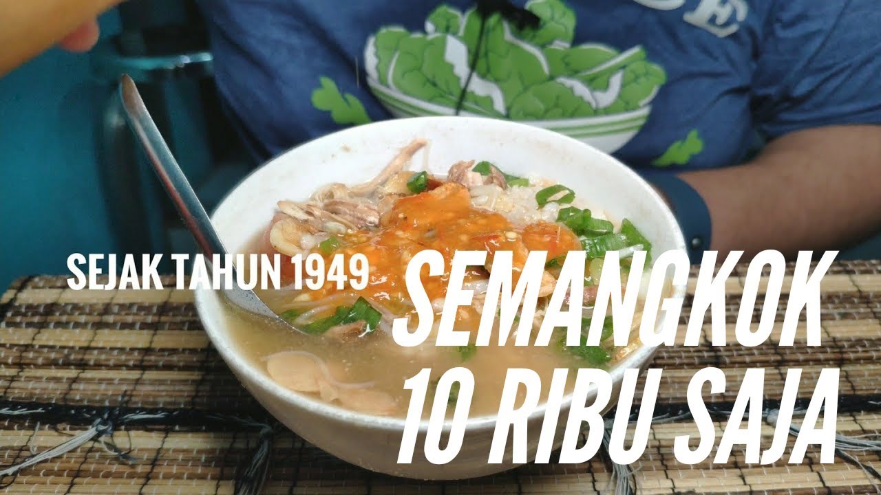 SOTO AYAM BOKORAN LEGENDARIS DI SEMARANG - YouTube
