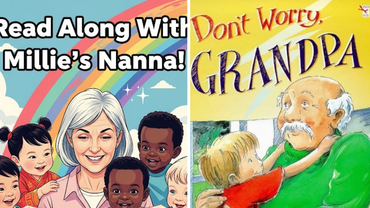 Don’t Worry Grandpa! Read Along With Millie’s Nanna! By Nick Ward - YouTube