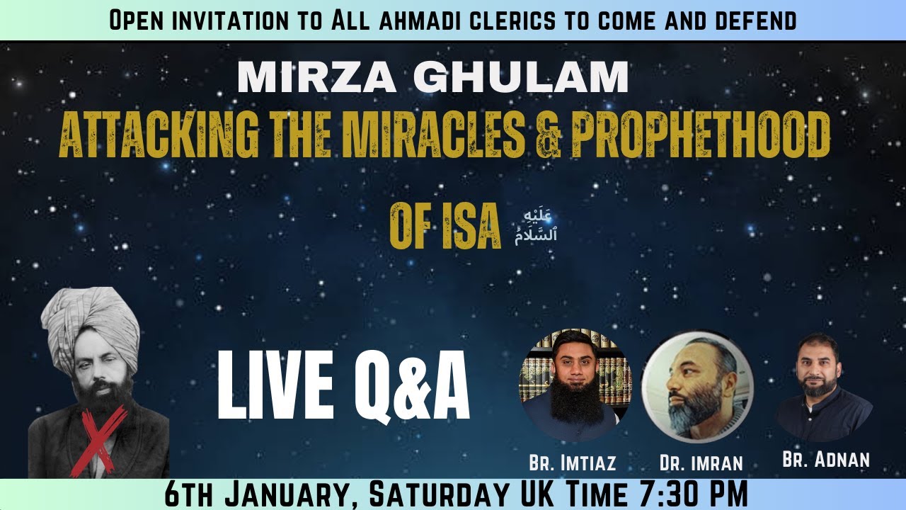 Livestream- Mirza Ghulam Attacking the Miracles and Prophethood of Isa ...