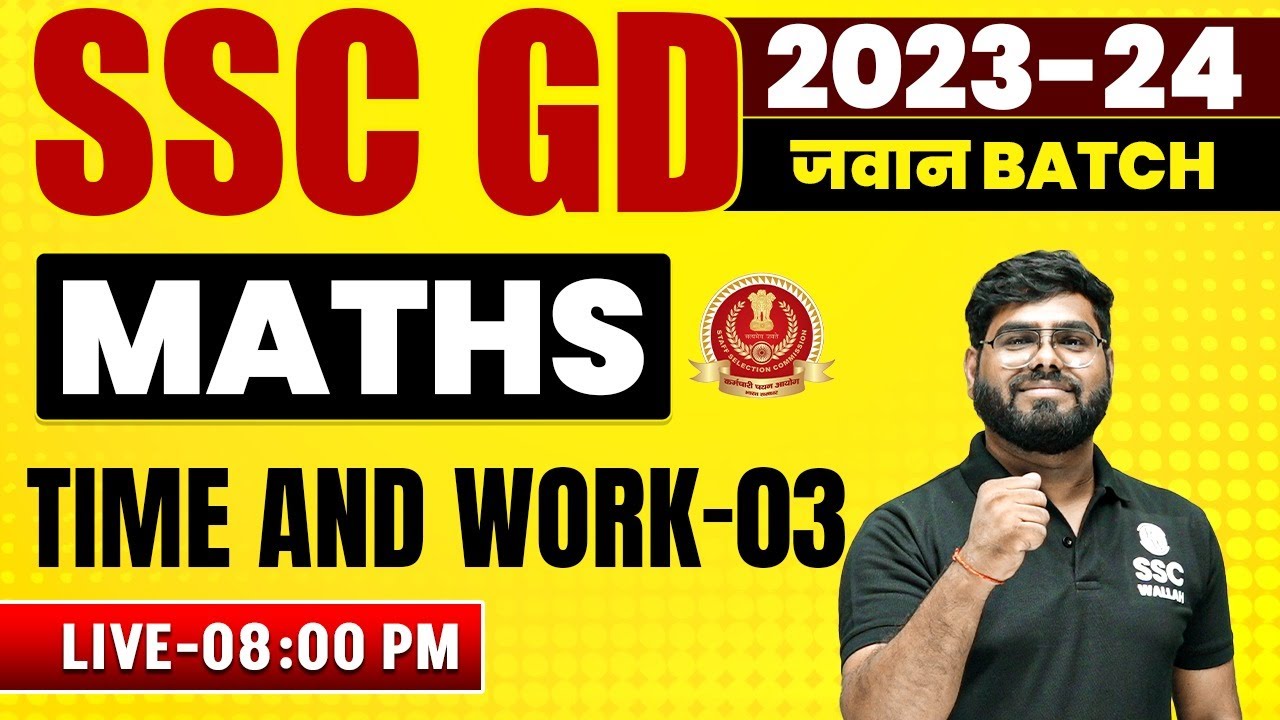 SSC GD 2024 Maths: Time And Work for SSC GD | Part - 3 | SSC GD Maths ...