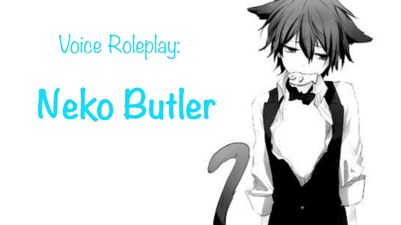 Voice Roleplay Neko Butler Youtube