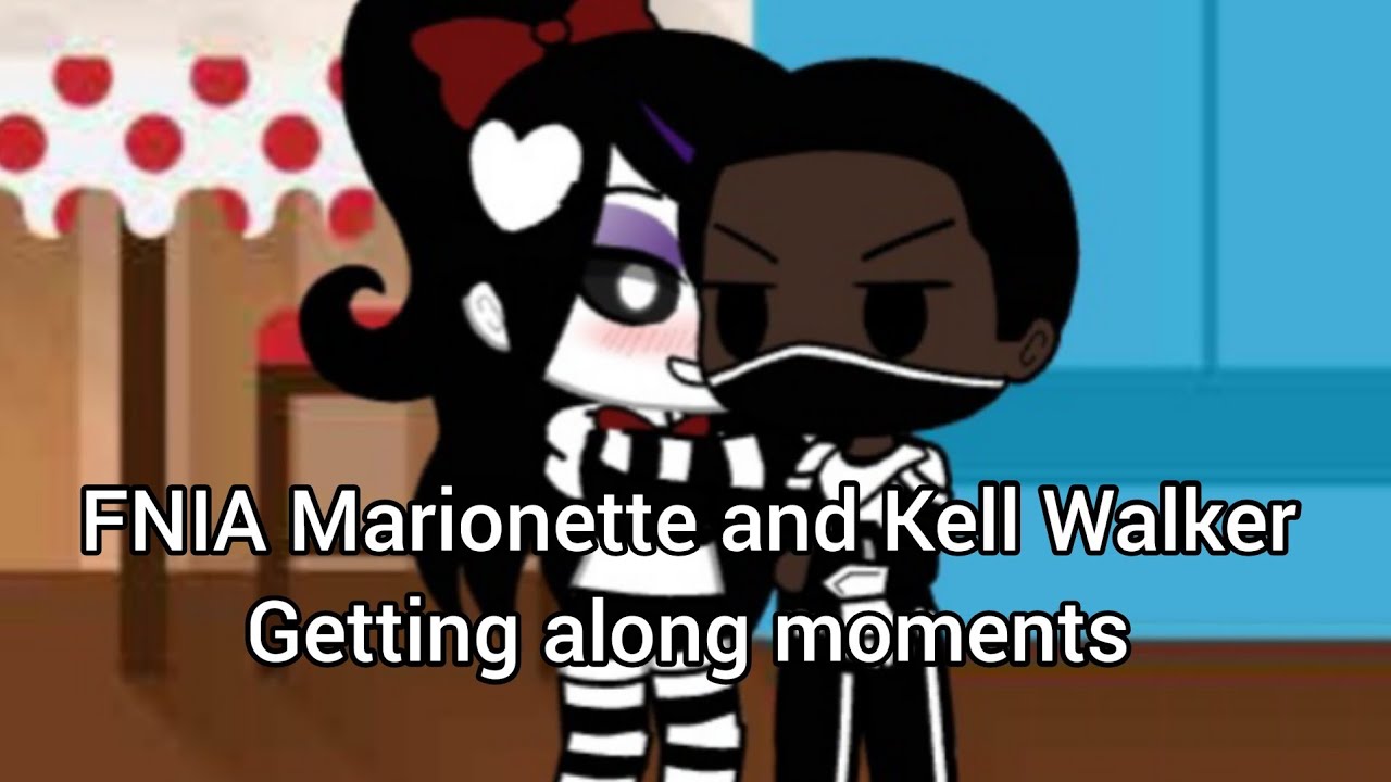 FNIA Marionette and Kell Walker getting along moments - YouTube
