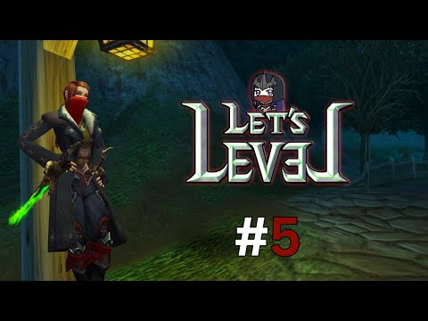 Rogues | A Worgen Leveling Campaign Ep #5 | New Player Experience!