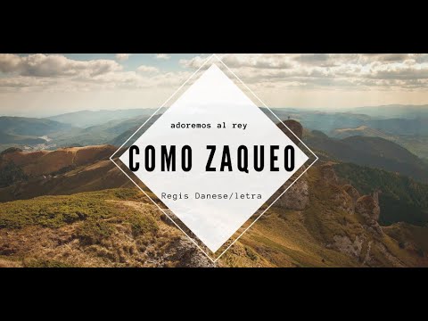 COMO ZAQUEO - (HAZ UN MILAGRO EN MI) - LETRA - ADOREMOS AL REY - YouTube
