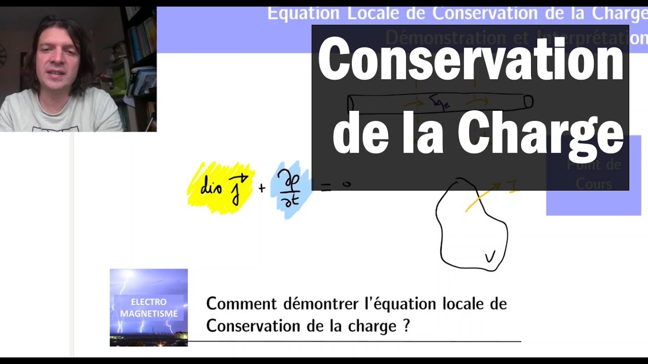 Équation locale de conservation de la charge : énoncé, démonstration et ...