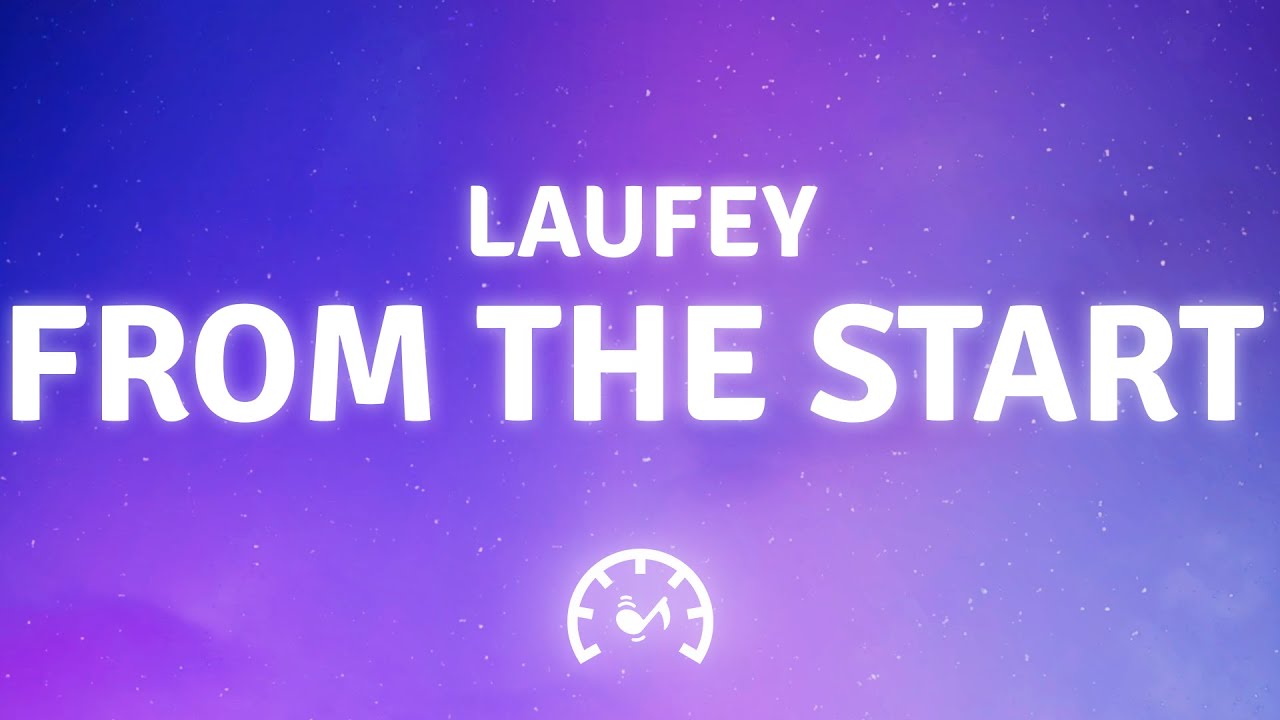 Laufey - From The Start (Lyrics) - YouTube