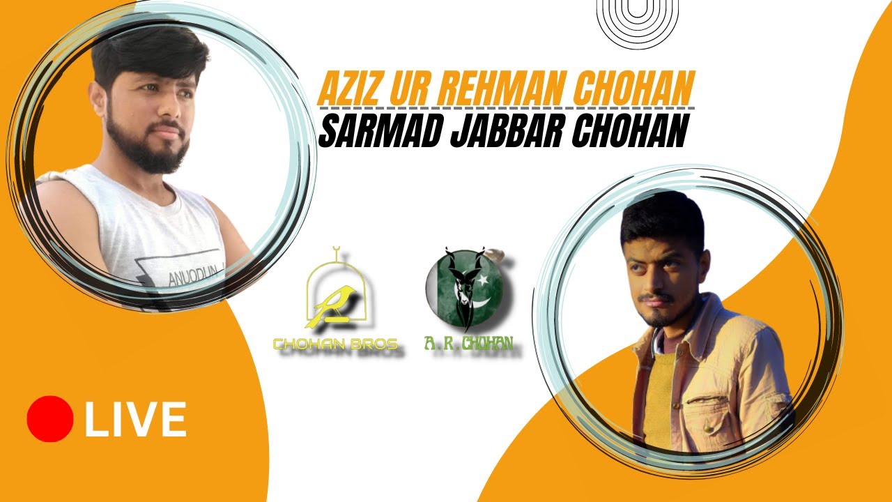 AZIZ UR REHMAN CHOHAN | SARMAD JABBAR CHOHAN | LIVE - YouTube