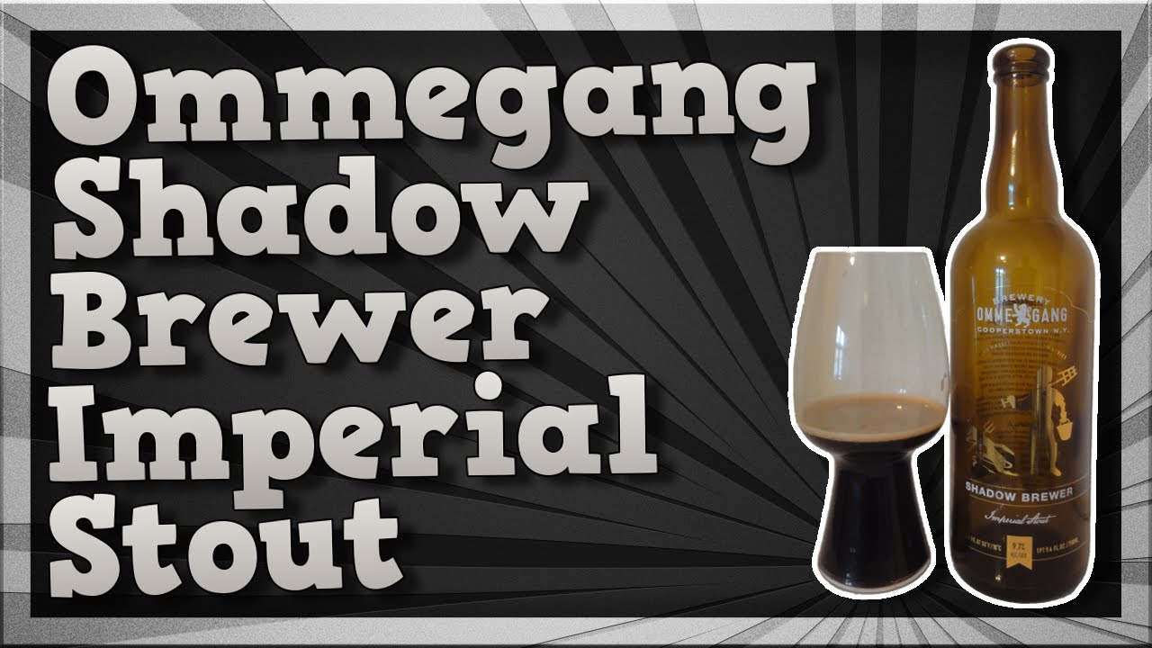 TMOH - Beer Review 1943#: Ommegang Shadow Brewer Imperial Stout - YouTube