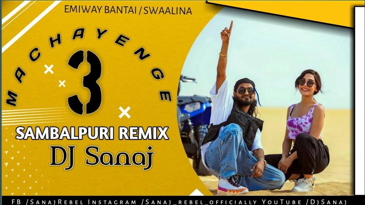 Machayenge 3 Dj Remix | EMIWAY BANTAI | Swaalina | DjSanaj & DJ Toofan ...