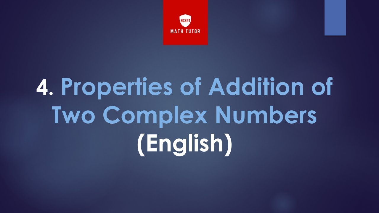 4 Properties Of Addition Of Two Complex Numbers YouTube 4 Properties Of Addition Of Two Complex Numbers YouTube
