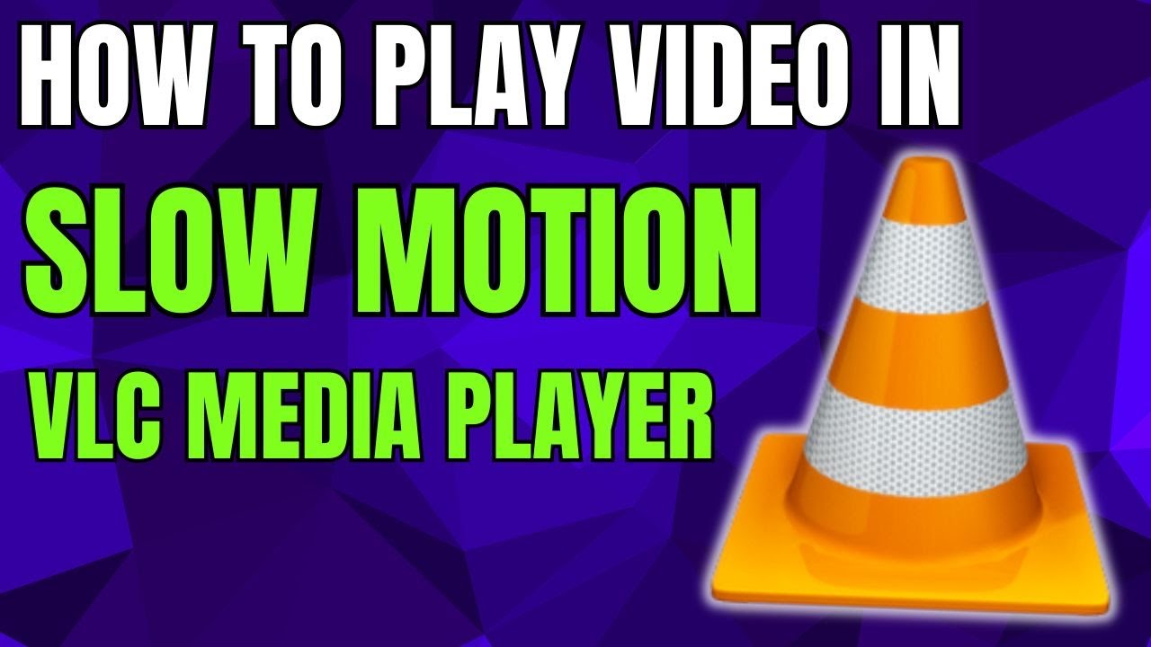How to Play Video in Slow Motion in VLC Media Player - YouTube