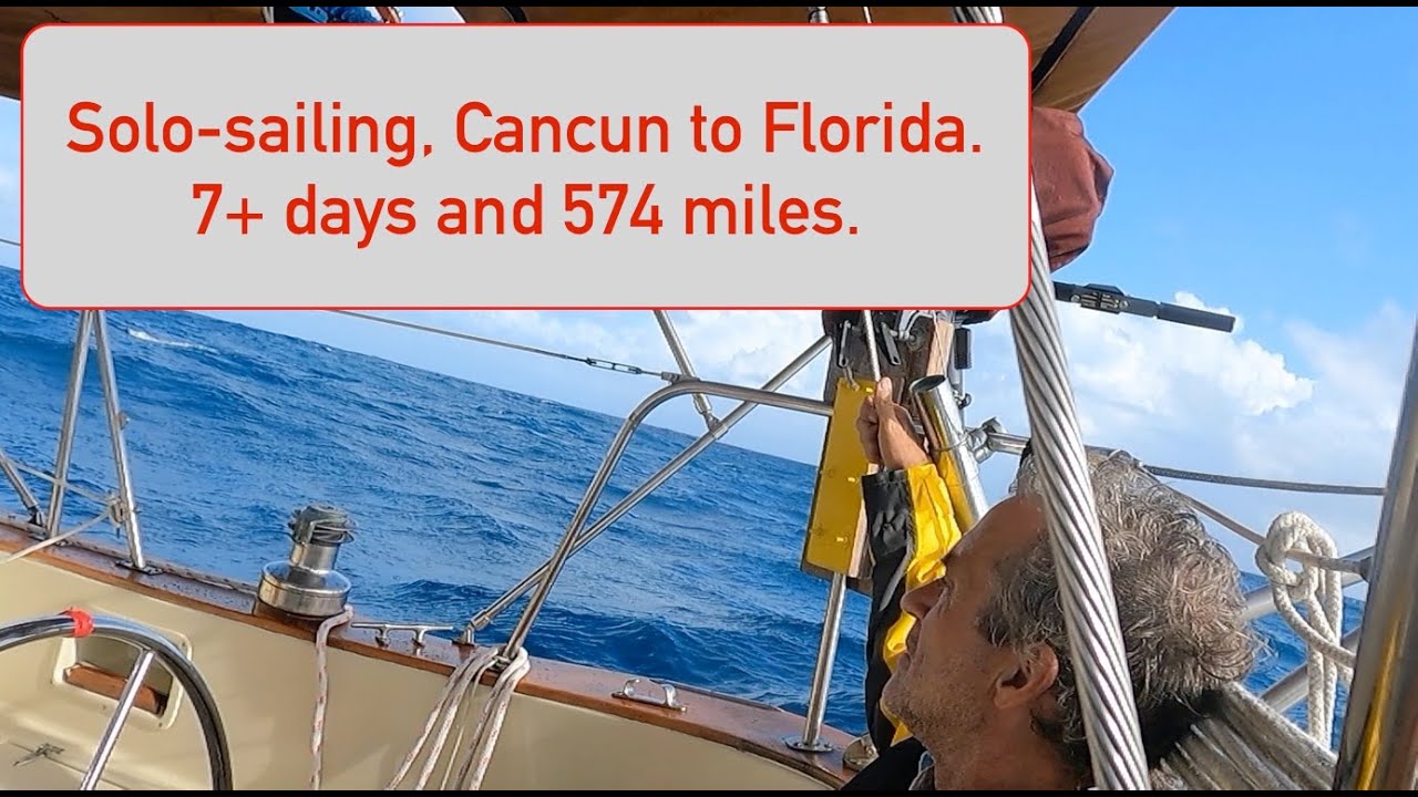 Skipjack Sailing 48 Solo Cancun to Florida 7+ days and 572 miles - YouTube
