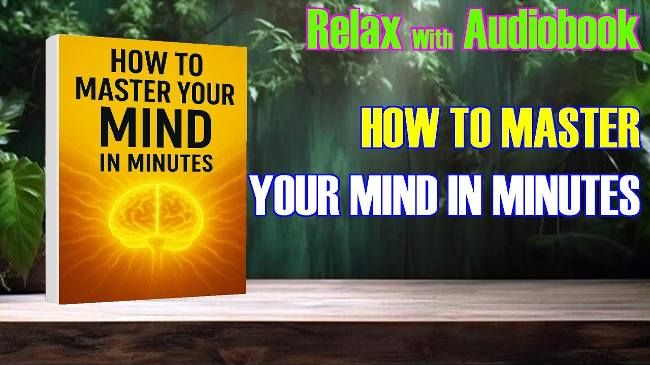 🧠 How To Master Your Mind In Minutes | Audiobook 🎧 - YouTube