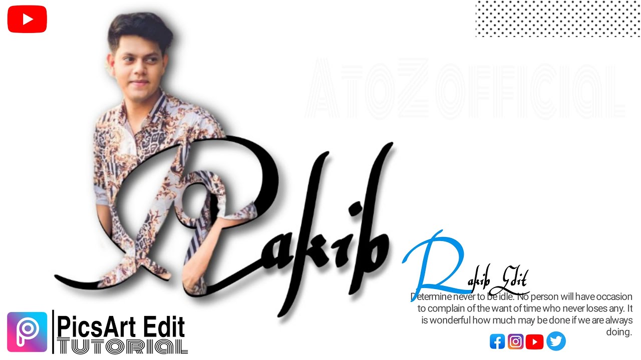 Rakib Hossain photo editing || PicsArt tutorial || AtoZ official - YouTube