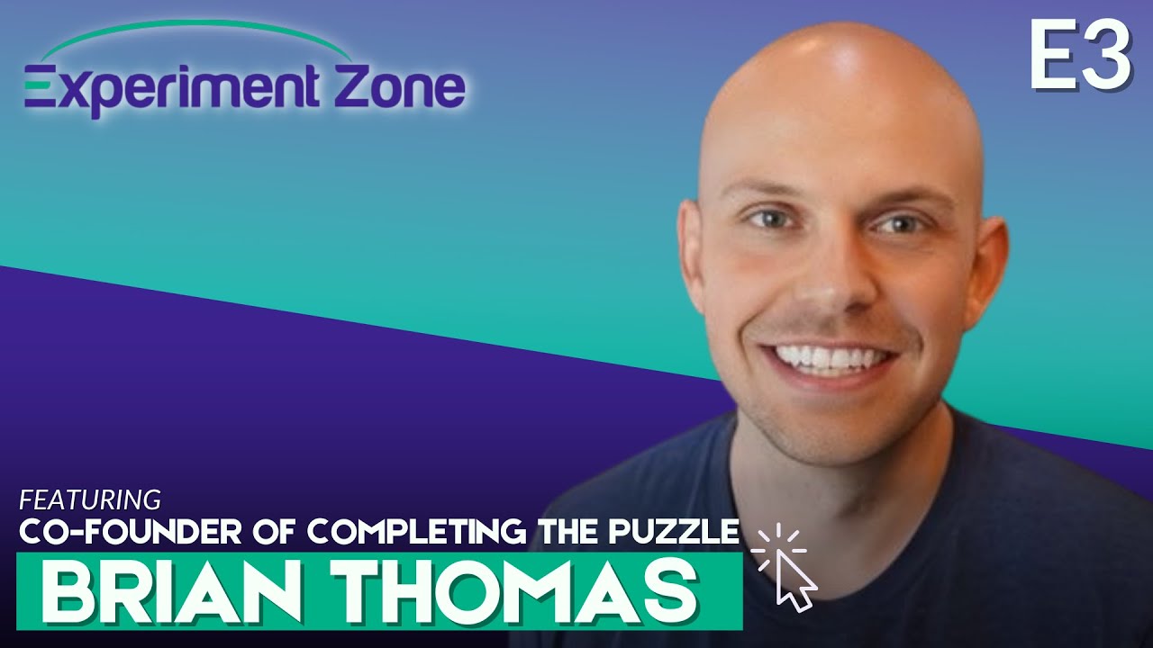 E3: Brian Thomas: Co-Founder of Completing The Puzzle | #ExperimentZone ...