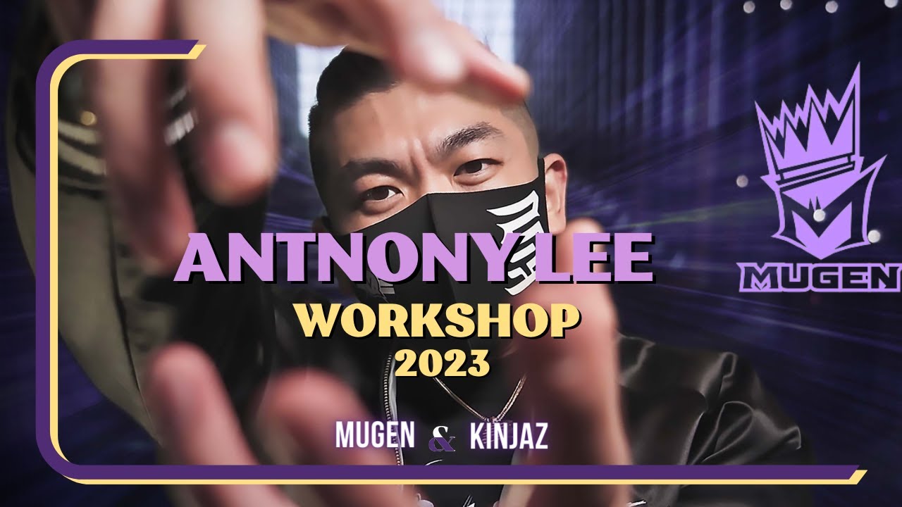 MUGEN X KINJAZ Anthony Lee Workshop 2023 - YouTube