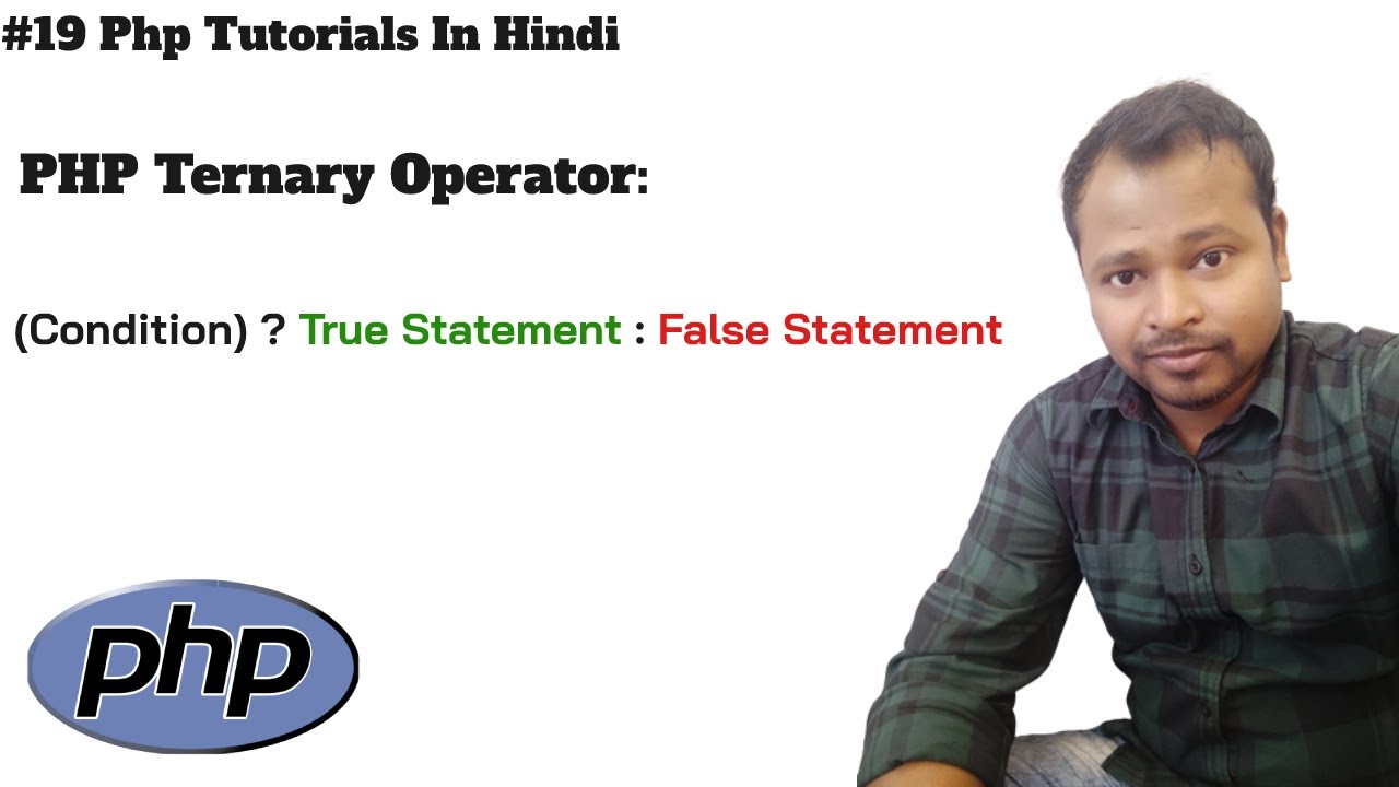 #19 PHP Ternary Operator Tutorial in Hindi | Ternary operator in PHP example - YouTube