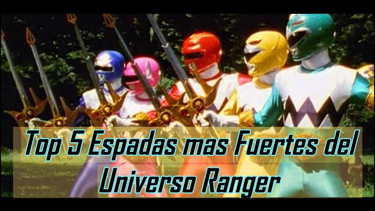 Top 5 Espadas Mas Poderosas del Universo Ranger #powerrangers - YouTube