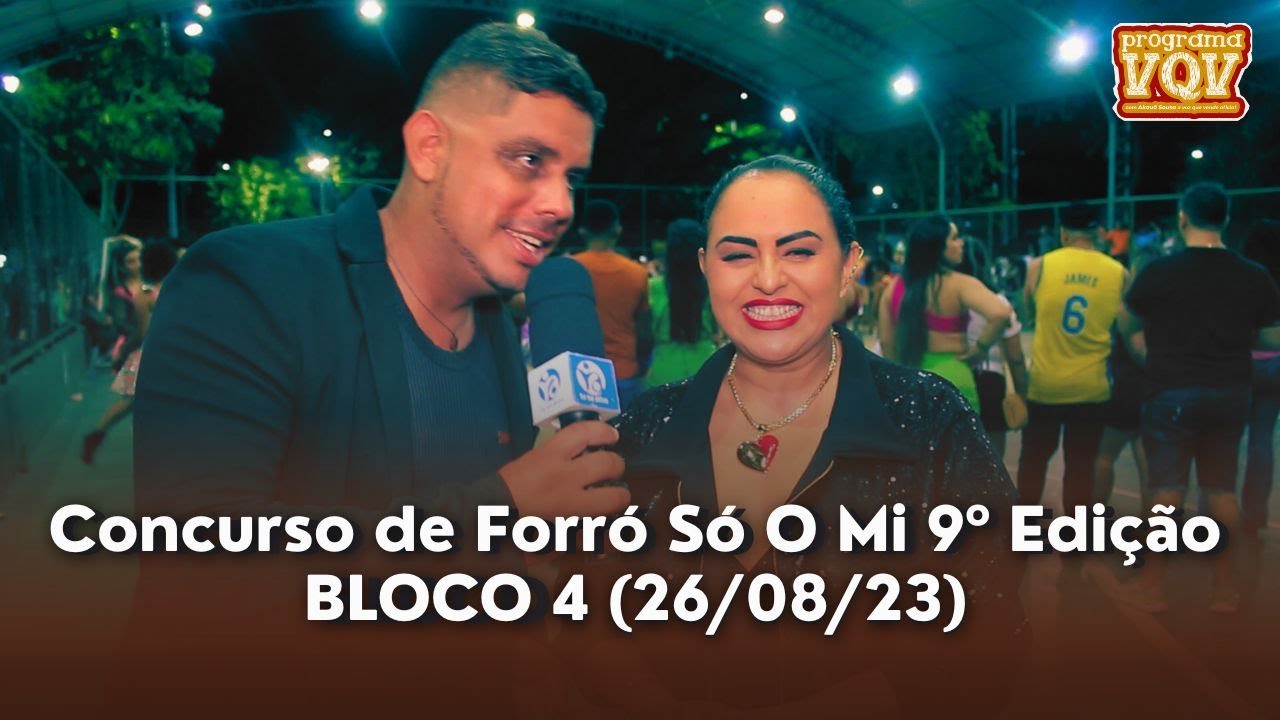 Concurso de Forró Só O Mi 9º Edição | Programa VQV (26-08-2023) BLOCO 4 ...