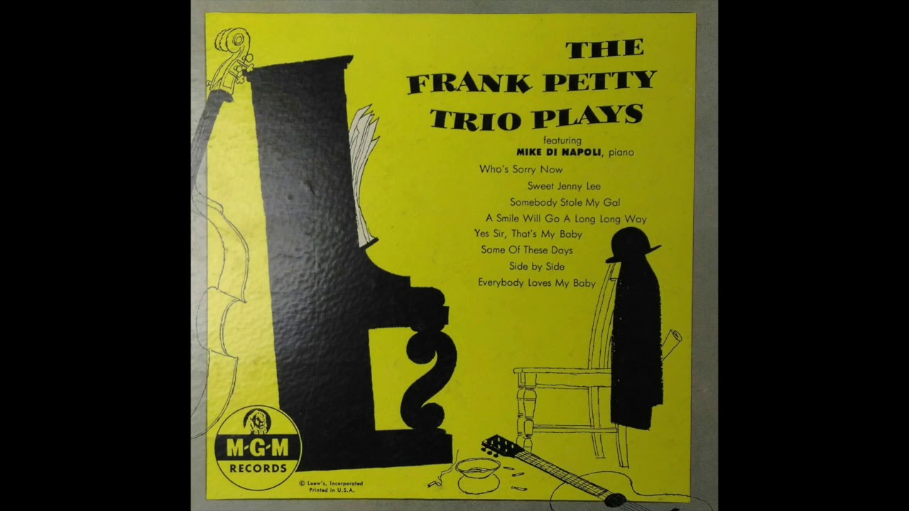The Frank Petty Trio Plays (Mike di Napoli Piano) - Parte Seconda - YouTube