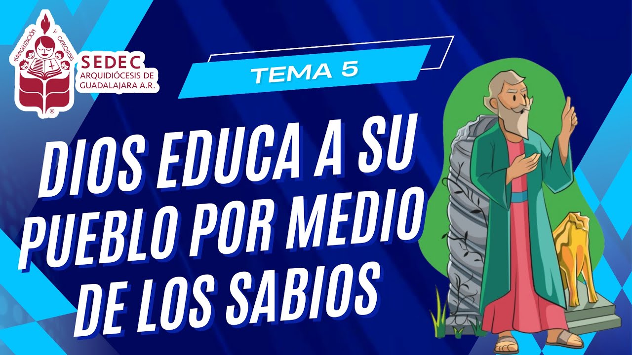 Tema 5 Libro 4 | Dios educa a su pueblo por medio de los sabios - YouTube