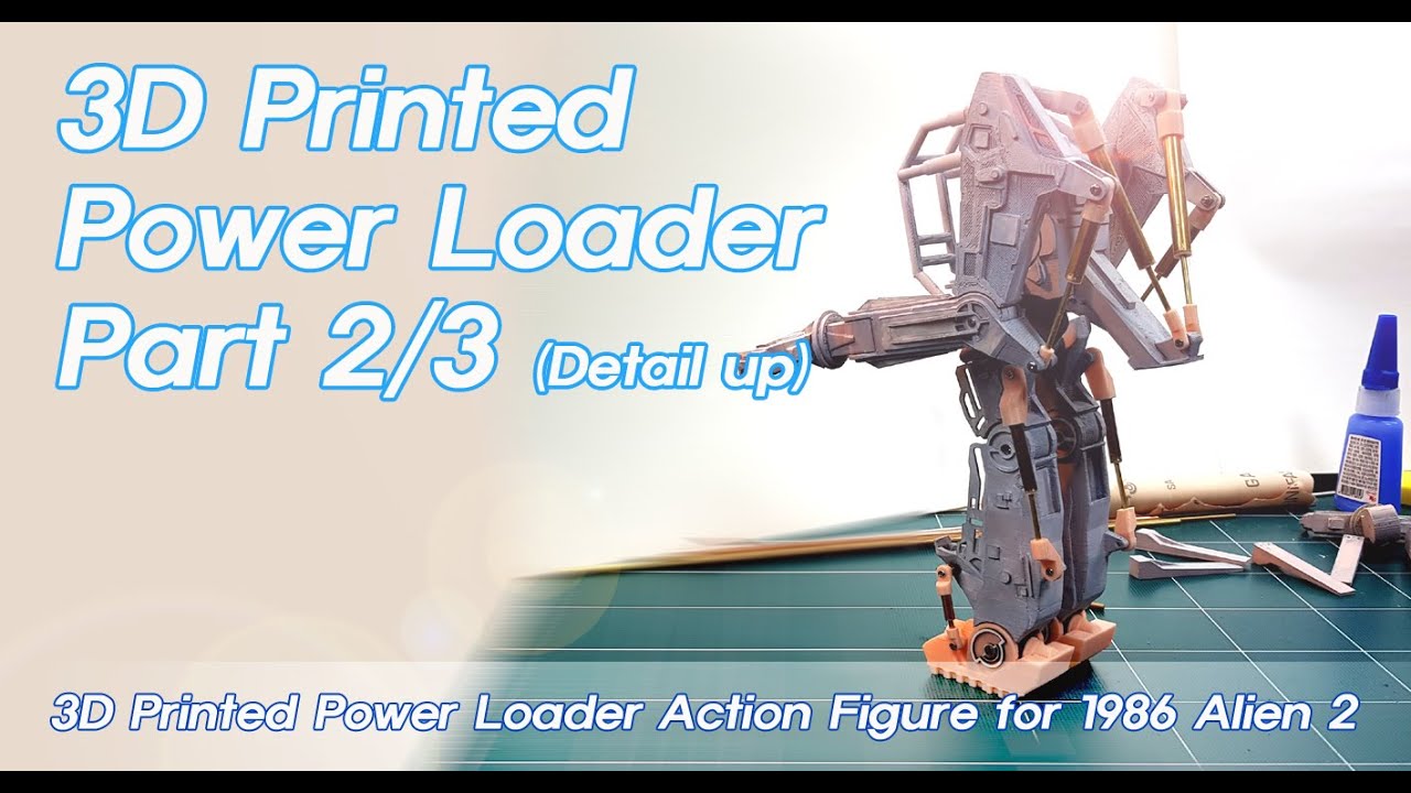 3D Printed Action Figure Power Loader(alien2) Part 2/3 - YouTube
