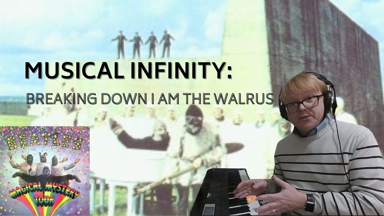 Breaking Down I Am The Walrus - YouTube