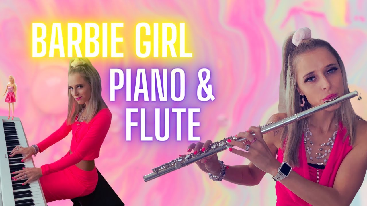 Barbie Girl on Piano & Flute - YouTube