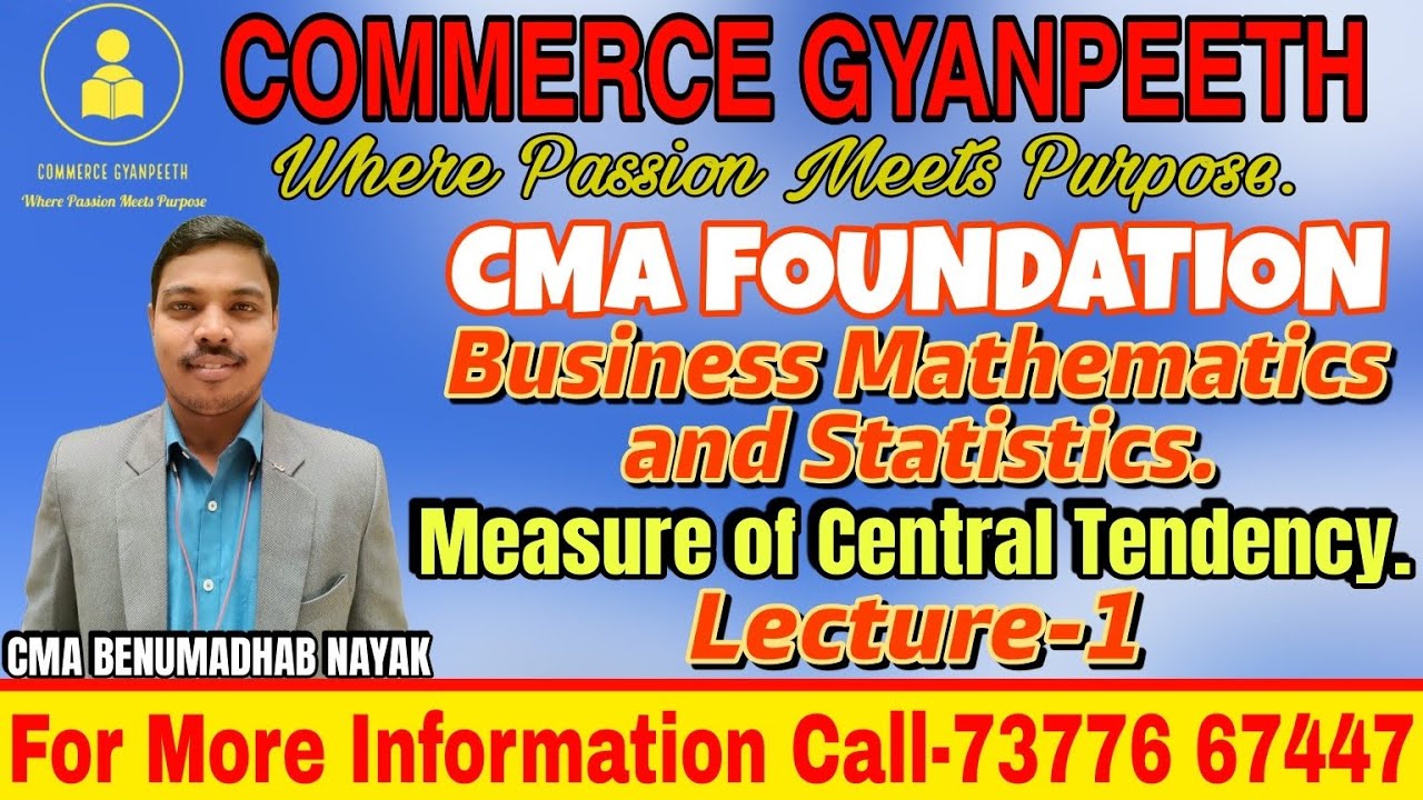 CMA FOUNDATION, MATH, MEASURE OF CENTRAL TENDENCY, LECTURE - 1. - YouTube
