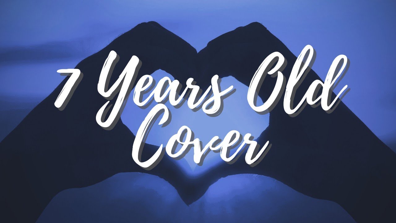 7 Years Old Cover Birthday Special - YouTube