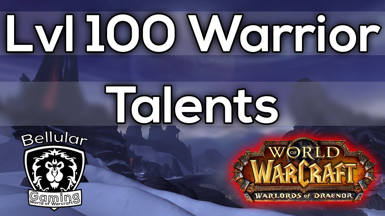 Warrior Level 100 Talents (Gladiators Resolve!) - Warlords of Draenor Beta - YouTube