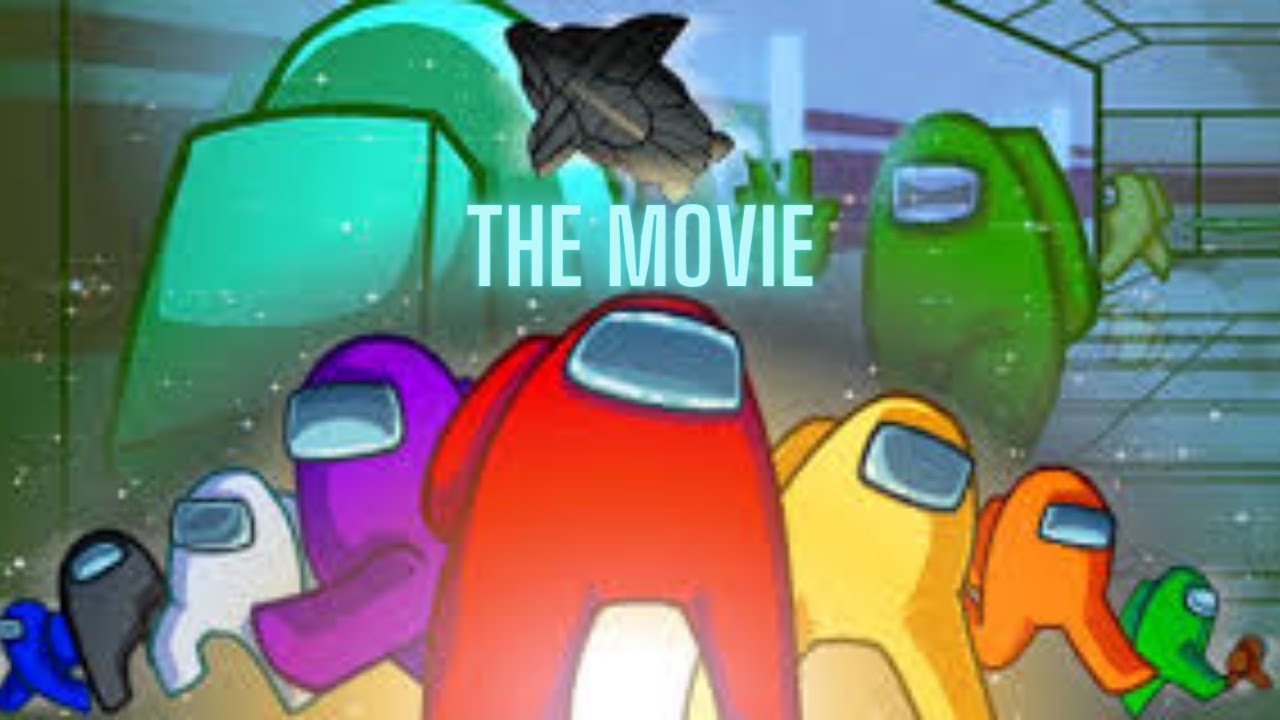Among Us The Movie - YouTube