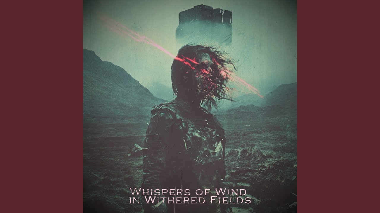 Whispers of Wind in Withered Fields - YouTube