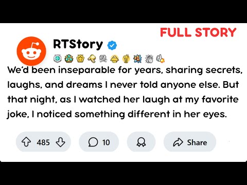 From Best Friends to True Love: Reddit Story