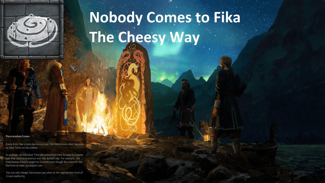 CK3 Nobody Comes to Fika | The Cheesy Way - YouTube