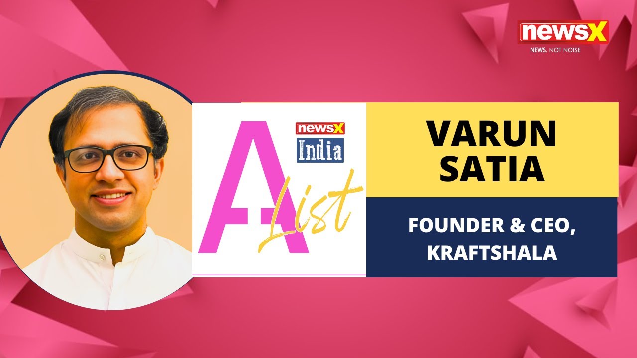 Varun Satia | Founder & CEO Kraftshala | India A-List | NewsX - YouTube