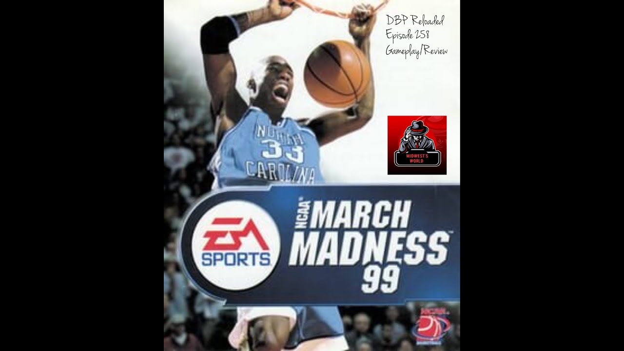 DBP Reloaded Episode 258 - NCAA March Madness 99 |PSX| Gameplay/Review ...